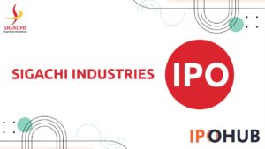 Sigachi Industries Limited IPO (Sigachi IPO) | Current IPO & Upcoming IPO