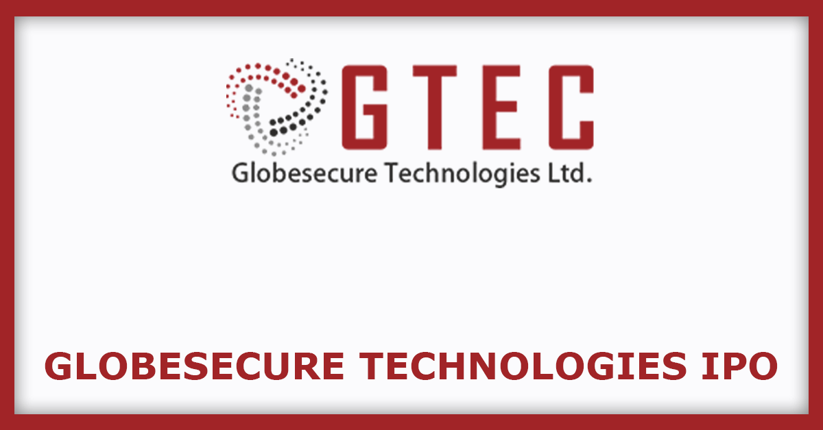 Globesecure Technologies Limited IPO (Globesecure Technologies IPO ...