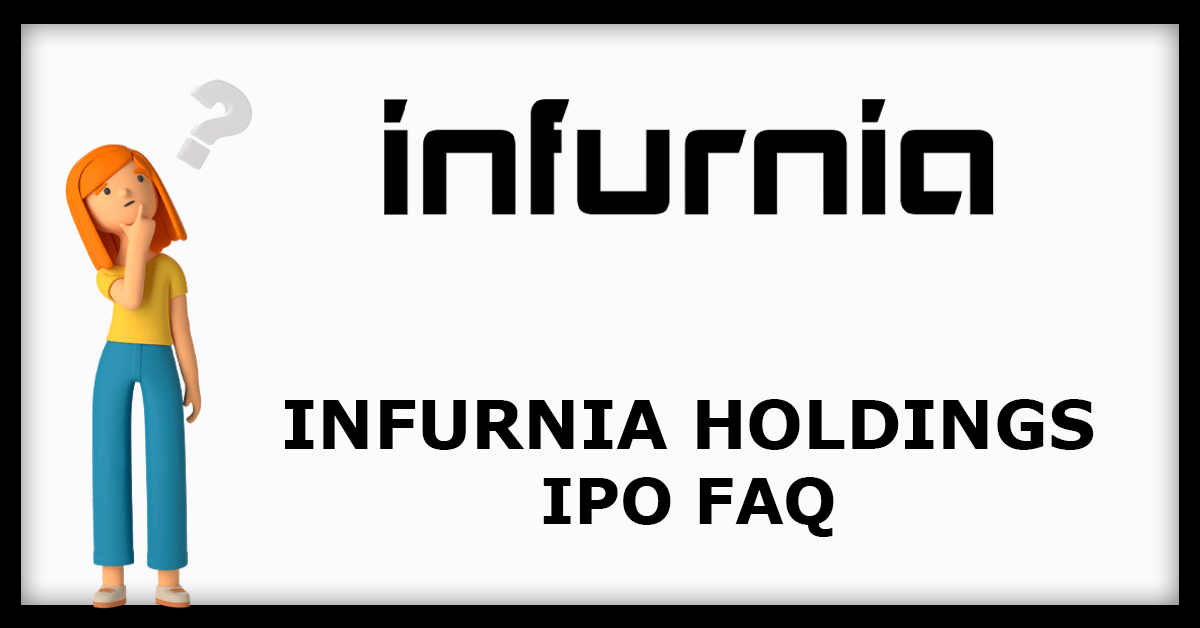 Infurnia Holding IPO Dates, Price, GMP, Review - IPOHUB