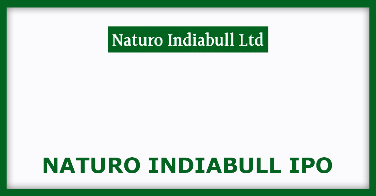 Naturo Indiabull Limited IPO (Naturo Indiabull IPO) | Current IPO ...