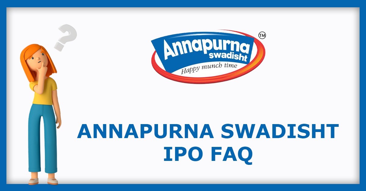 Annapurna Swadisht Limited IPO (Annapurna Swadisht IPO) | Current IPO ...