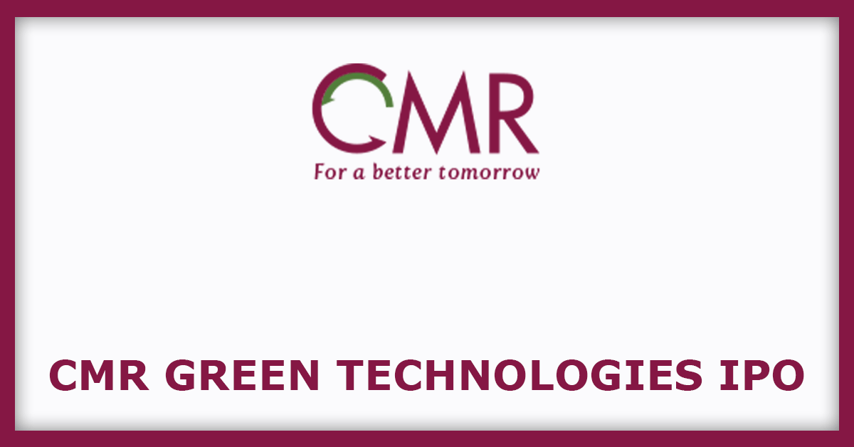 CMR Green Technologies Ltd IPO (CMR Green Technologies IPO) | Current ...