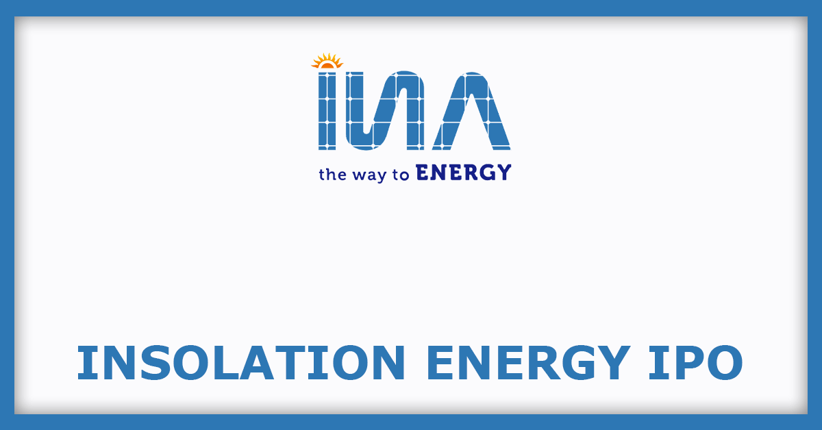 Insolation Energy Limited IPO (Insolation Energy IPO) | Current IPO ...