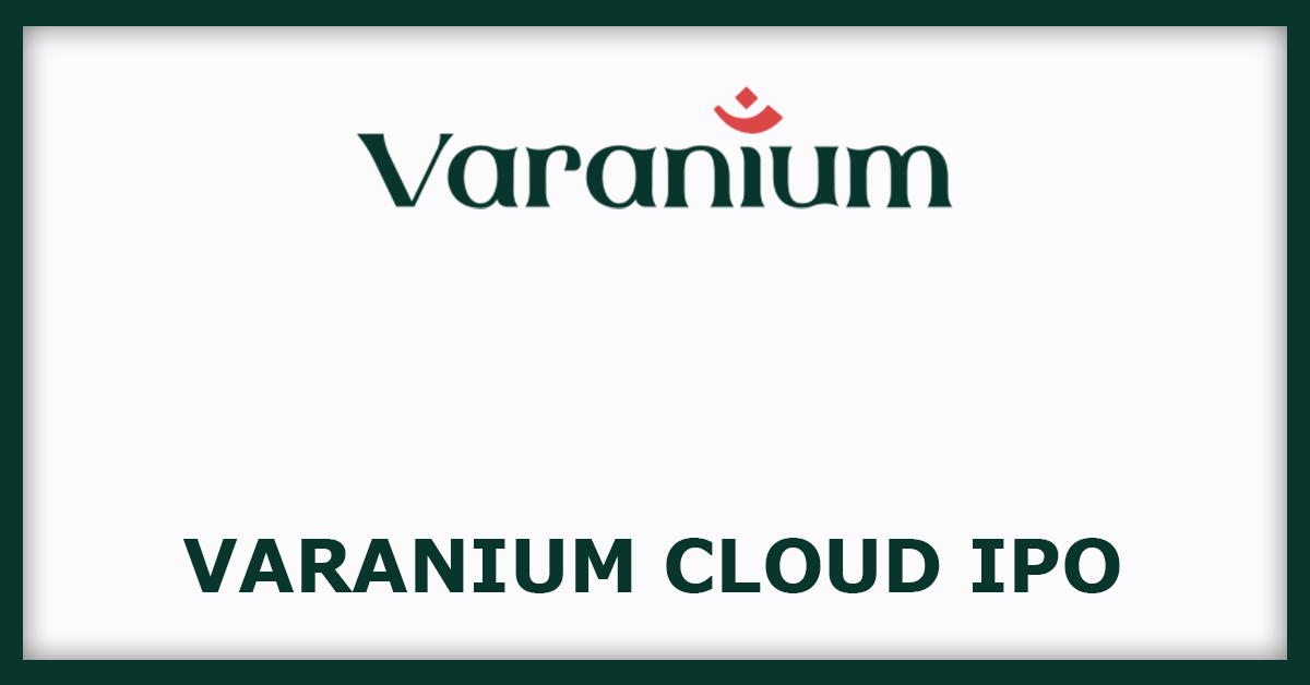 Varanium Cloud IPO Dates, Price, GMP, Review - IPOHUB