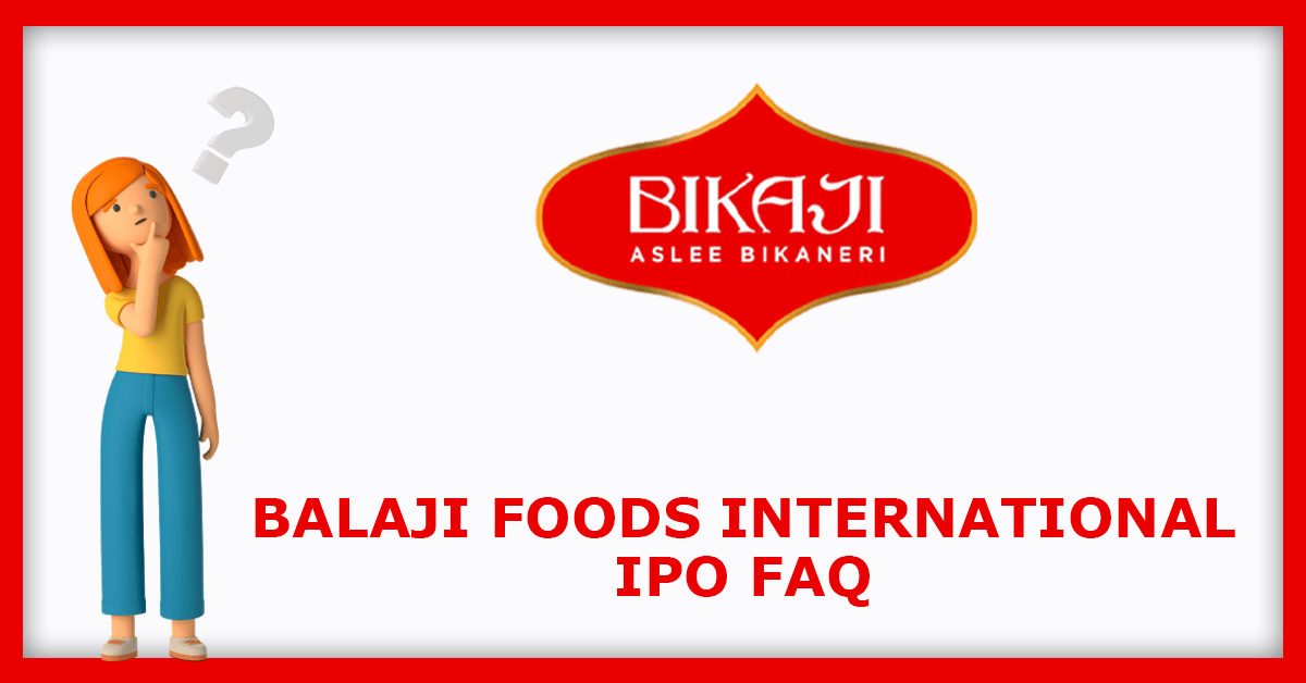 Bikaji Foods International Ltd IPO (Bikaji Foods IPO) | Current IPO ...
