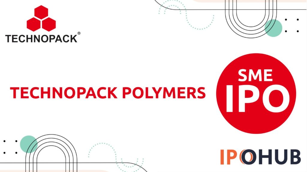 Technopack Polymers IPO Dates, Price, GMP, Review - IPOHUB