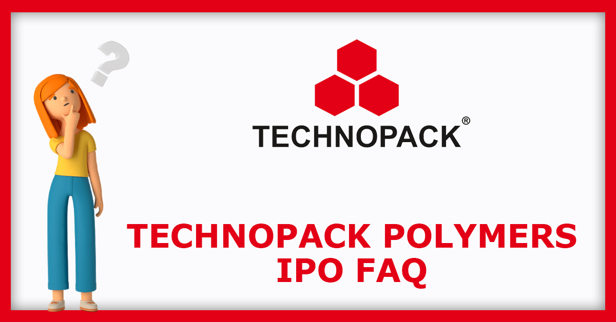 Technopack Polymers IPO Dates, Price, GMP, Review - IPOHUB