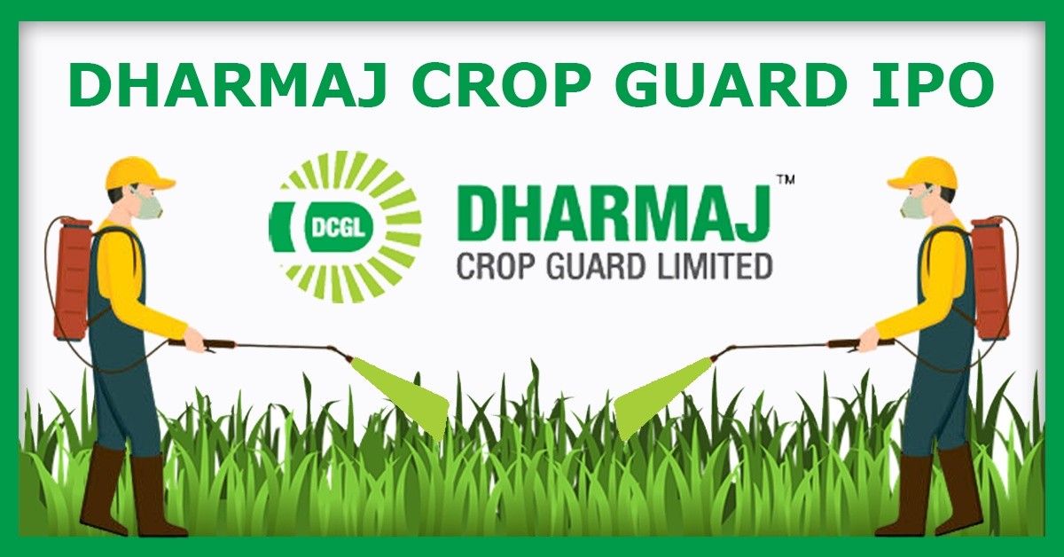 Dharmaj Crop Guard Limited IPO (Dharmaj Crop Guard IPO) | Current IPO ...