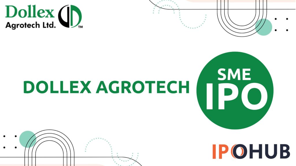 Dollex Agrotech Limited IPO (Dollex Agrotech IPO) | Current IPO ...
