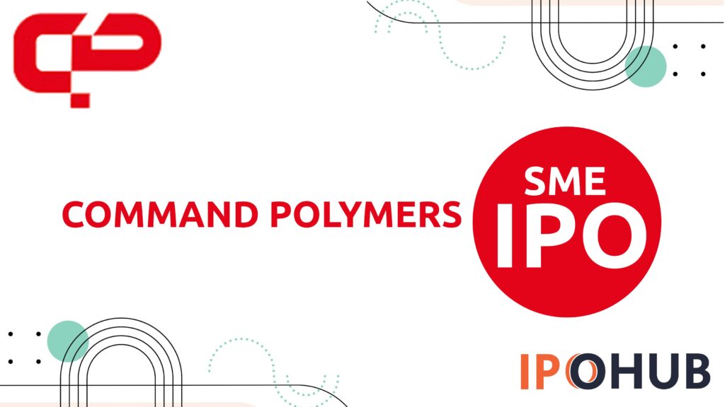 Command Polymers Limited IPO (Command Polymers IPO) | Current IPO ...