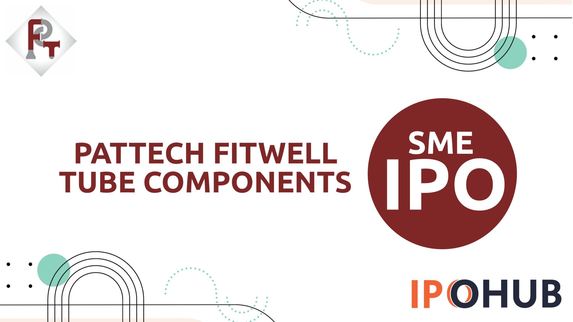 Pattech Fitwell Tube Components IPO Dates, Price, GMP, Review