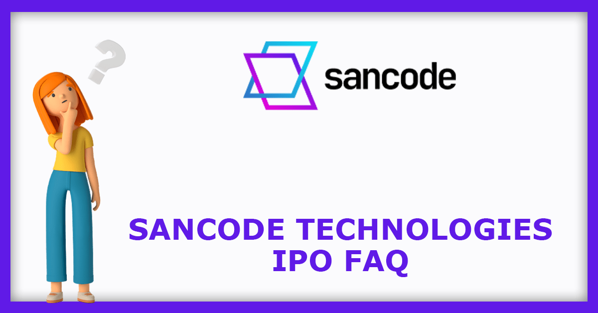 Sancode Technologies Limited IPO (Sancode Technologies IPO) | Current IPO & Upcoming IPO
