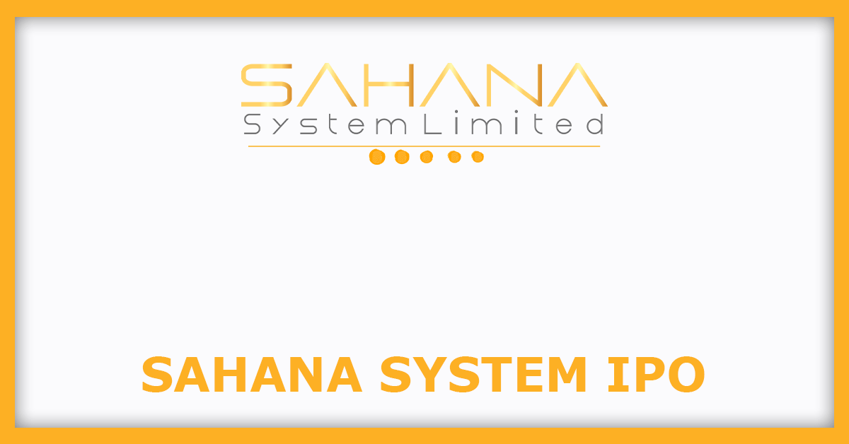 Sahana System IPO Dates, Price, GMP, Review - IPOHUB