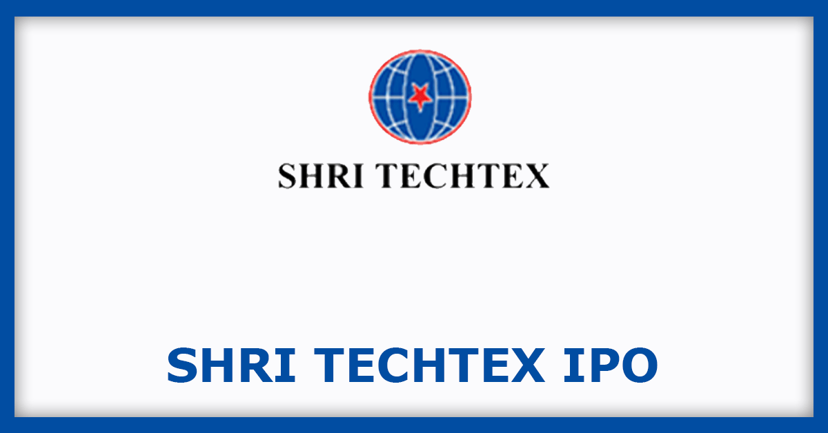 Shri Techtex Limited IPO (Shri Techtex IPO) | Current IPO & Upcoming IPO