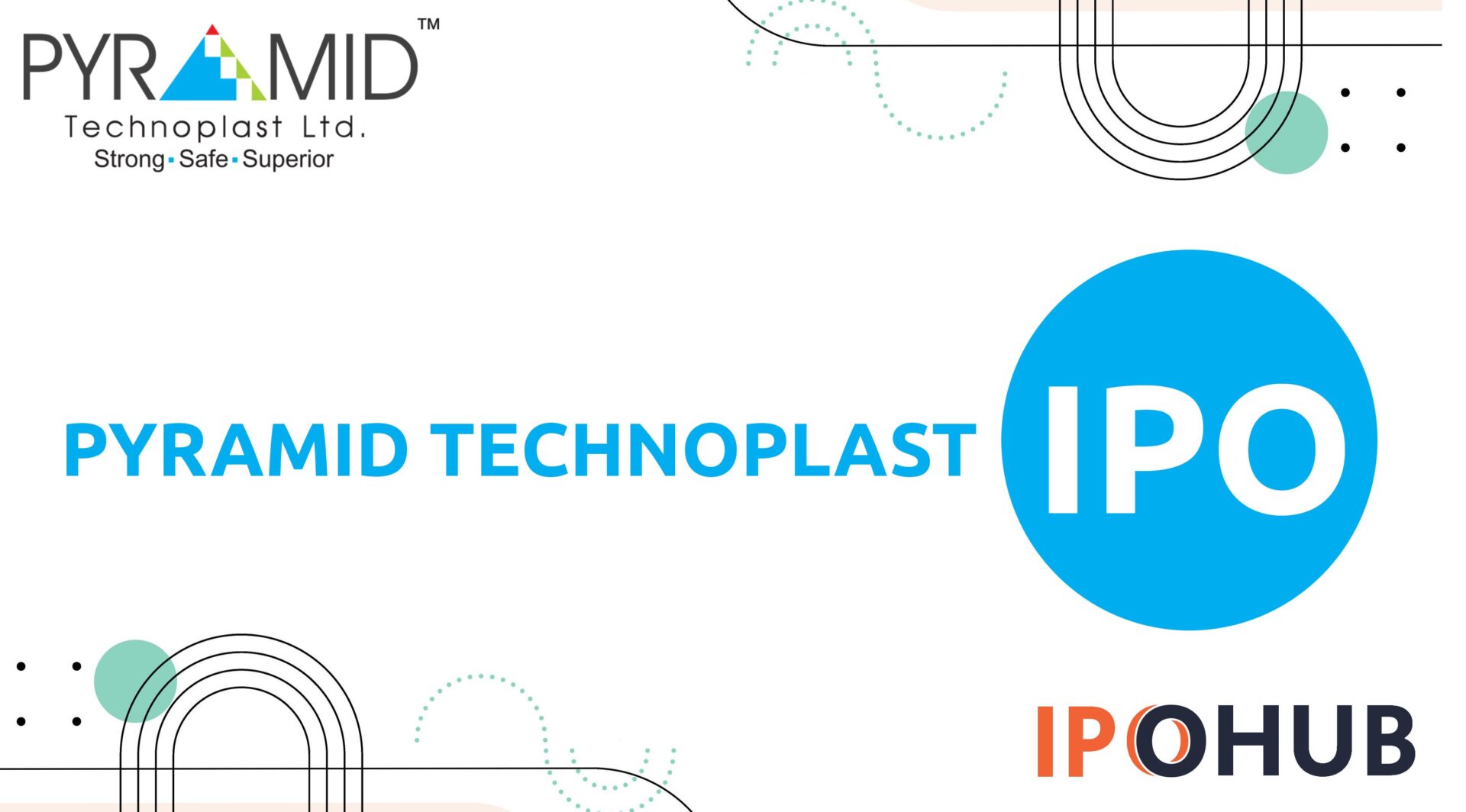 Pyramid Technoplast IPO Dates, Price, GMP, Review - IPOHUB