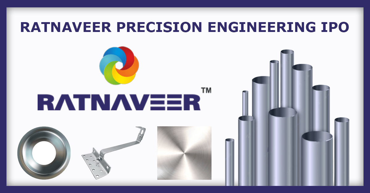 Ratnaveer Precision Engineering Limited IPO (Ratnaveer Precision ...