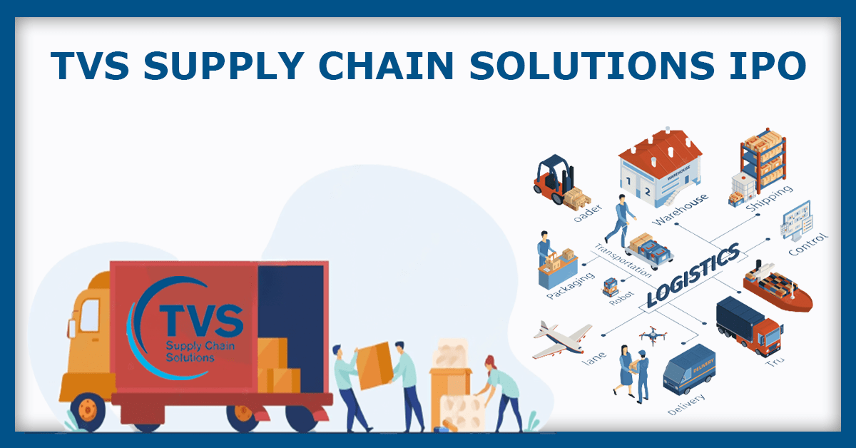 TVS Supply Chain Solutions IPO Dates, Price, GMP, Review