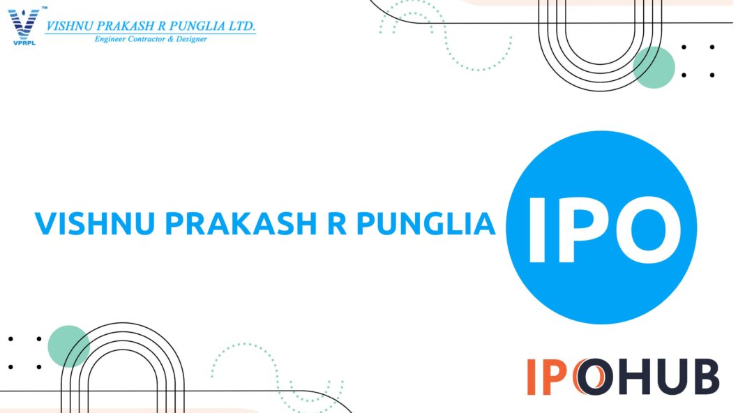Vishnu Prakash R Punglia Limited IPO (Vishnu Prakash IPO) | Current IPO ...