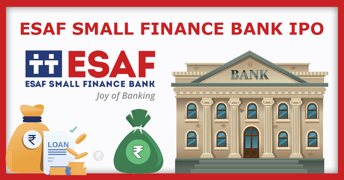 ESAF Small Finance Bank Limited IPO (ESAF Small Finance Bank IPO ...