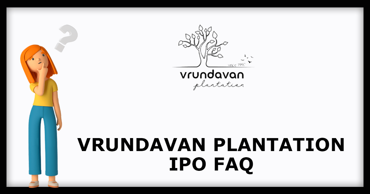 Vrundavan Plantation Limited IPO (Vrundavan Plantation IPO) | Current ...