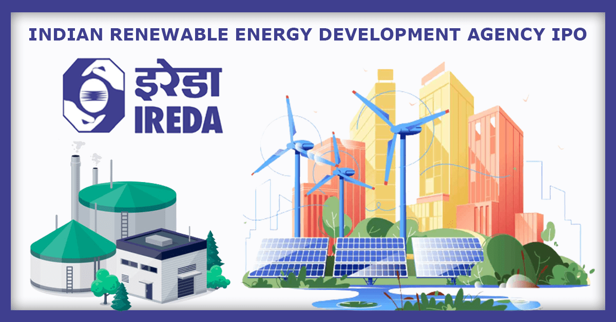 Indian Renewable Energy Development Agency Limited IPO (IREDA IPO ...