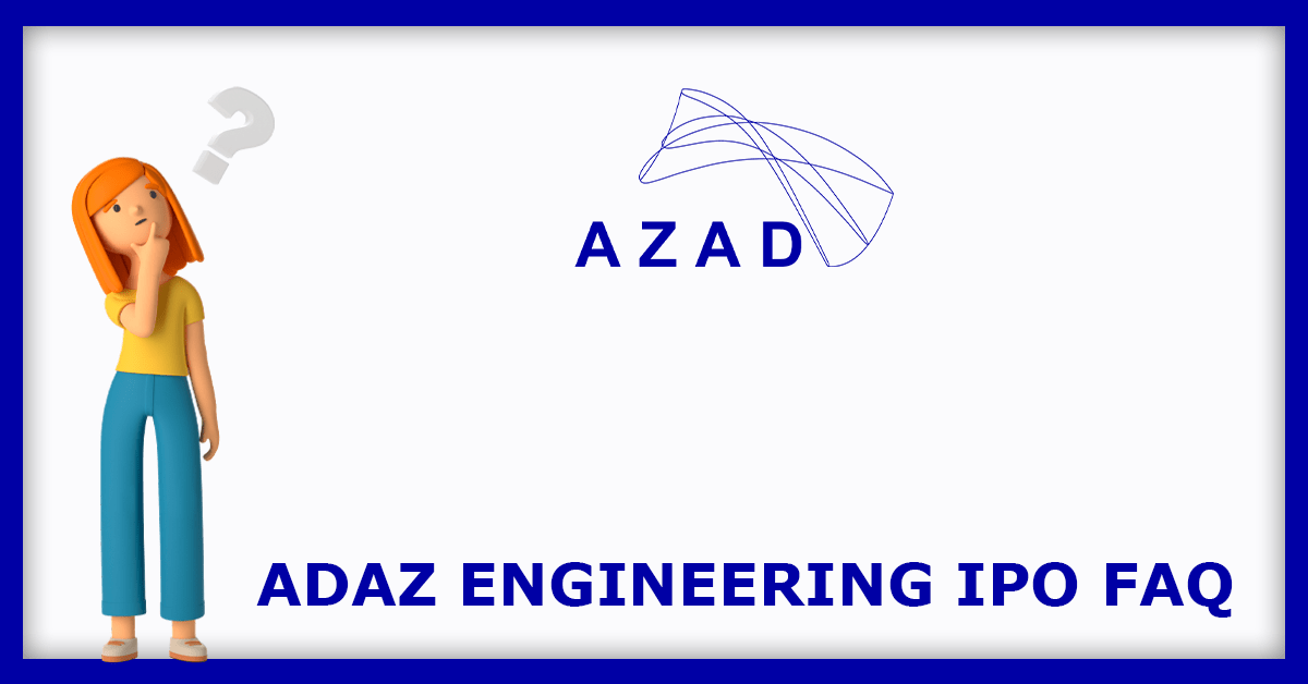 Azad Engineering IPO Dates, Price, GMP, Review - IPOHUB