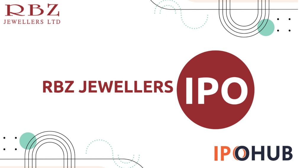 RBZ Jewellers Limited IPO (RBZ Jewellers IPO) | Current IPO & Upcoming IPO