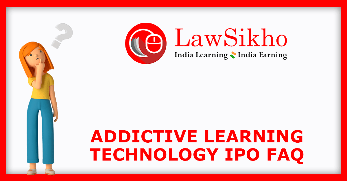 Addictive Learning Technology Limited IPO (Lawsikho IPO) | Current IPO ...