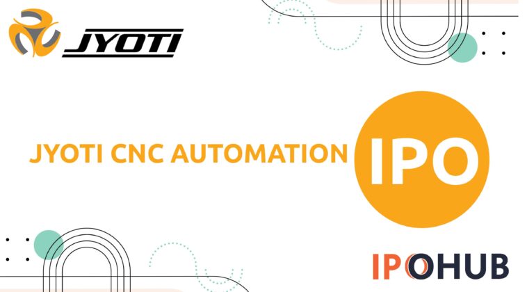 Jyoti CNC Automation IPO Dates, Price, GMP, Review - IPOHUB