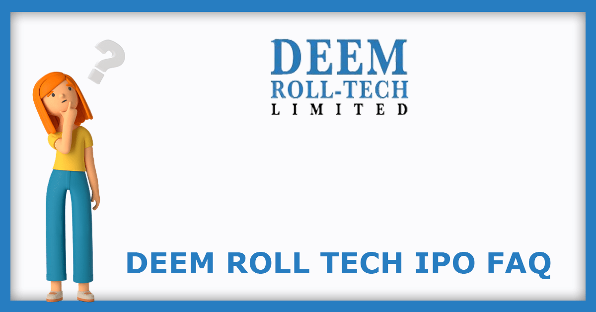 Deem Roll Tech IPO Dates, Price, GMP, Review - IPOHUB