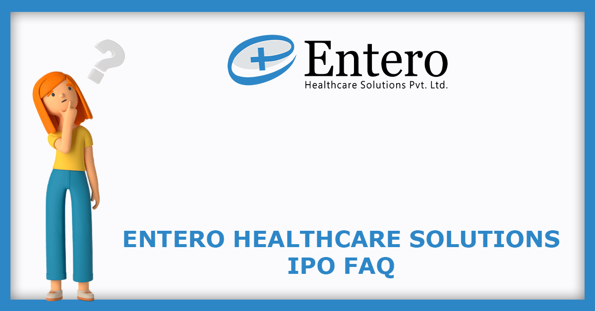 Entero Healthcare Solutions Limited IPO (Entero Healthcare Solutions ...