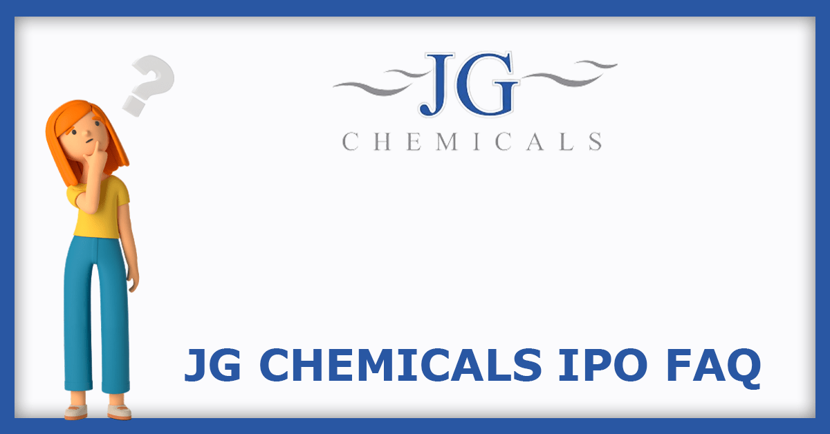 JG Chemicals IPO Dates, Price, GMP, Review - IPOHUB