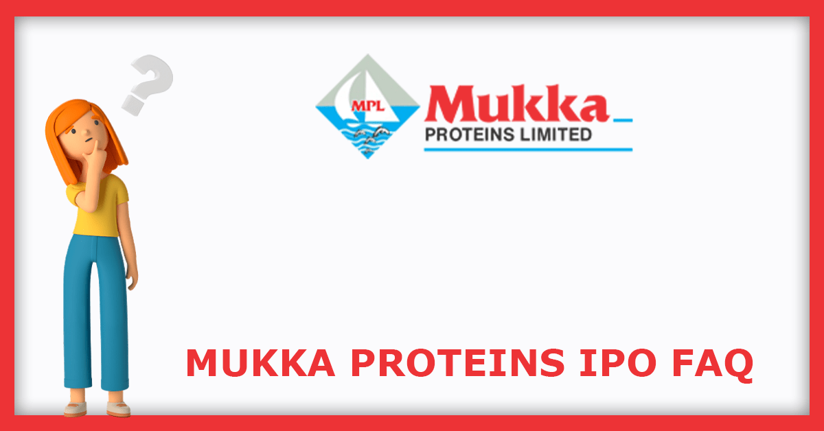 Mukka Proteins Limited IPO (Mukka Proteins IPO) | Current IPO ...