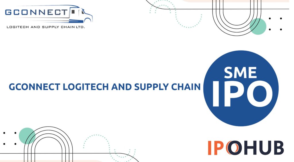 GConnect Logitech and Supply Chain Limited IPO (GConnect Logitech and ...