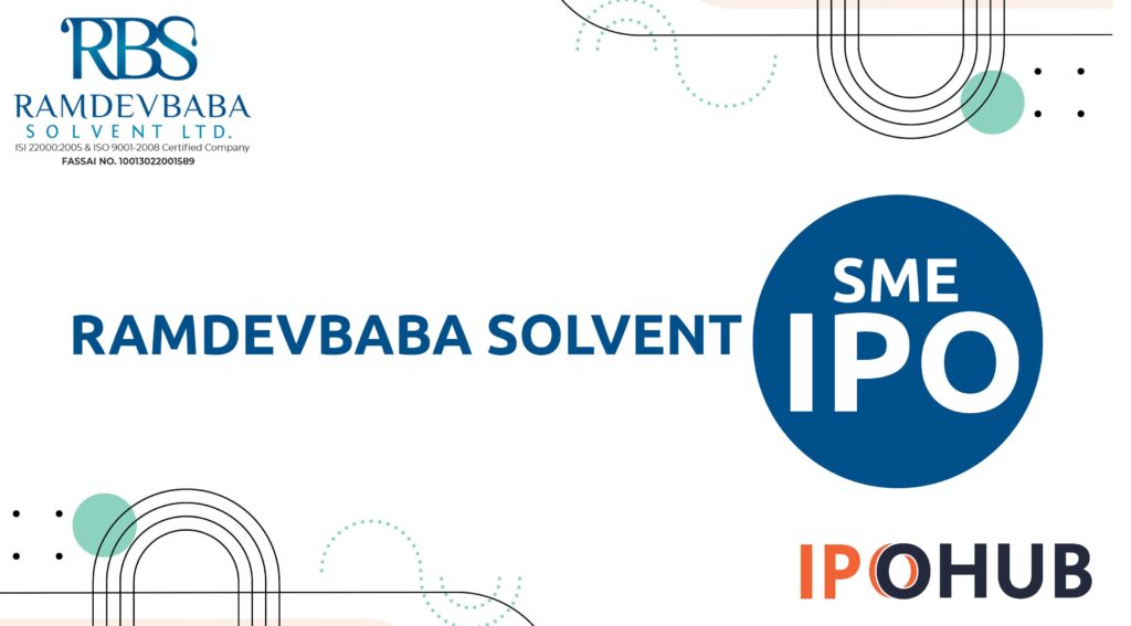 Ramdevbaba Solvent Limited IPO (Ramdevbaba Solvent IPO) | Current IPO & Upcoming IPO