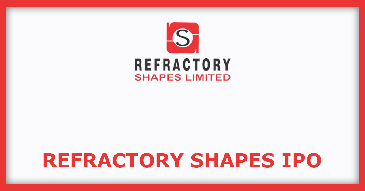 Refractory Shapes Limited IPO (Refractory Shapes IPO) | Current IPO & Upcoming IPO