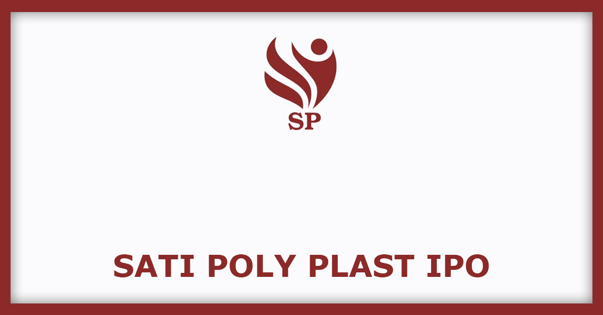 Sati Poly Plast Limited IPO (Sati Poly Plast IPO) | Current IPO ...