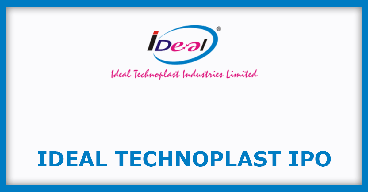 Ideal Technoplast Industries Limited IPO (Ideal Technoplast Industries ...