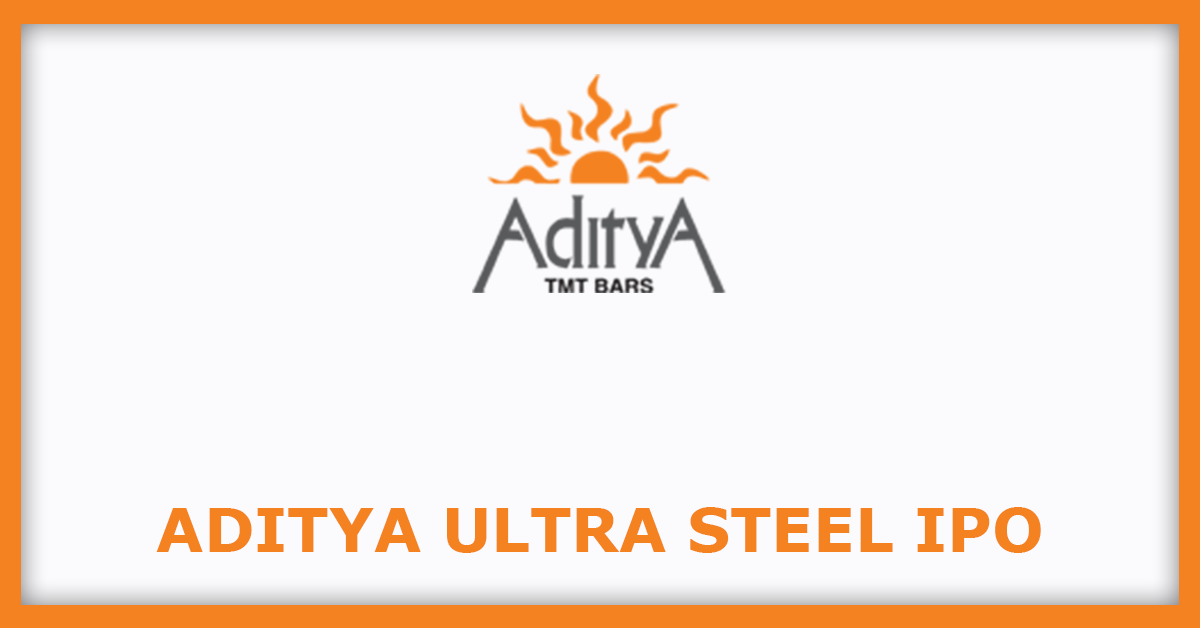 Aditya Ultra Steel Limited IPO (Aditya Ultra Steel IPO) | Current IPO ...
