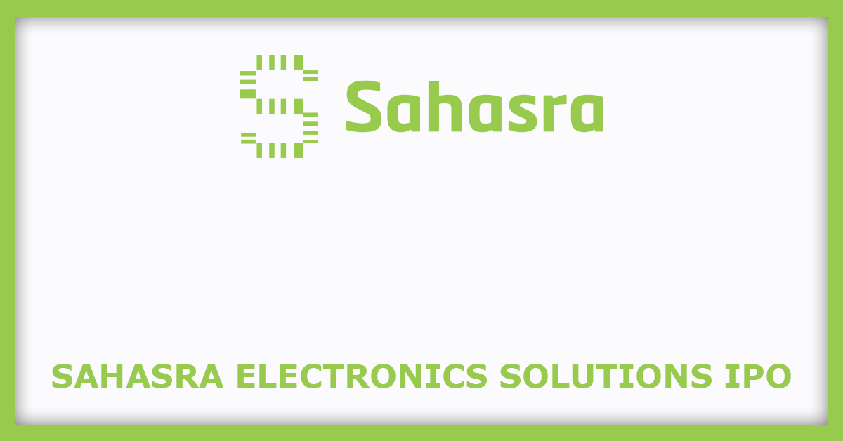 Sahasra Electronics Solutions Limited IPO (Sahasra Electronics ...