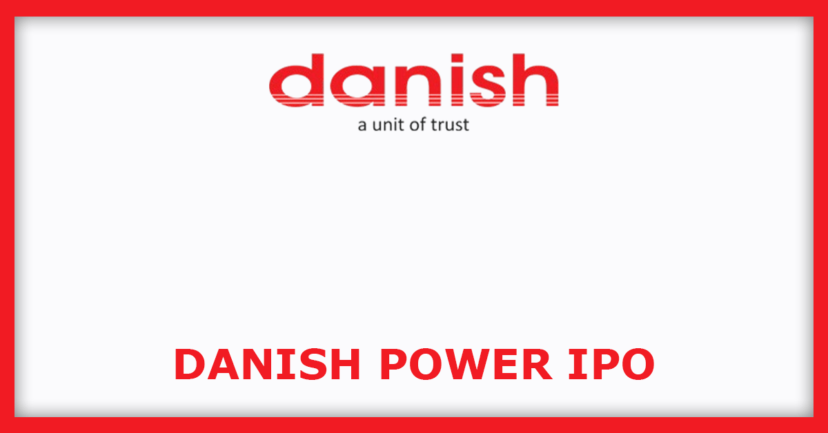 Danish Power Limited IPO (Danish Power IPO) | Current IPO & Upcoming IPO