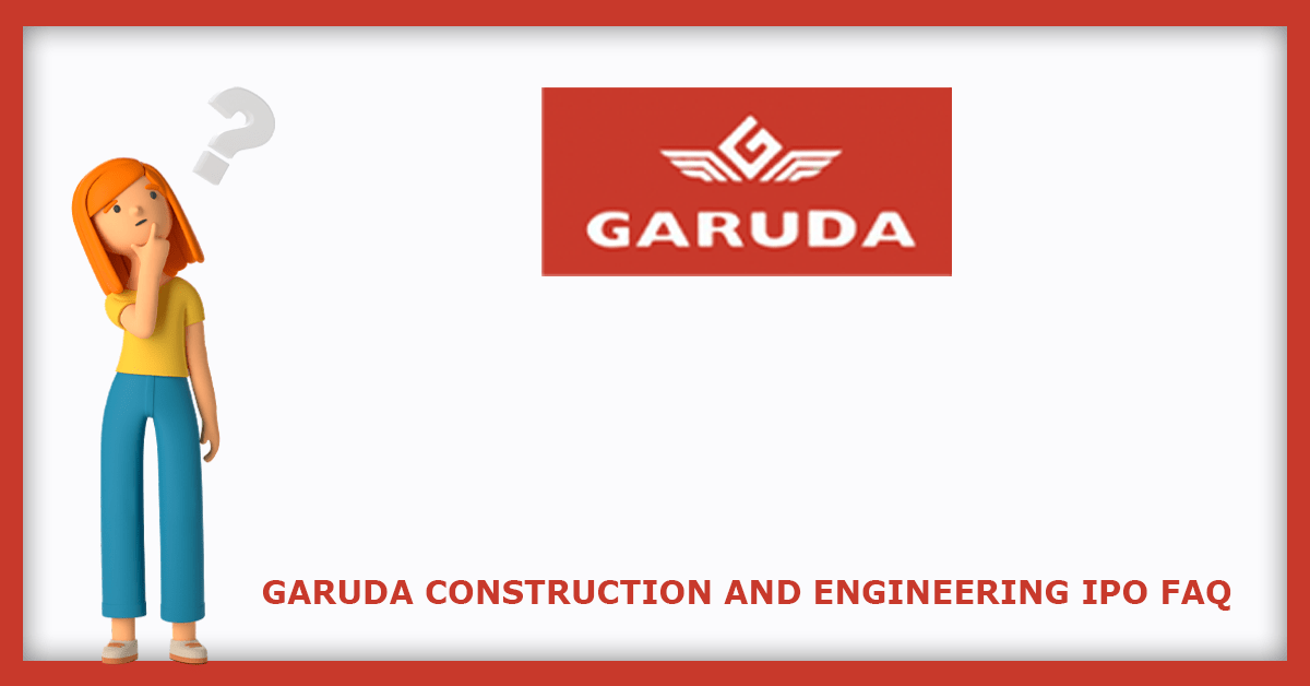 Garuda Construction and Engineering Limited IPO (Garuda Construction ...