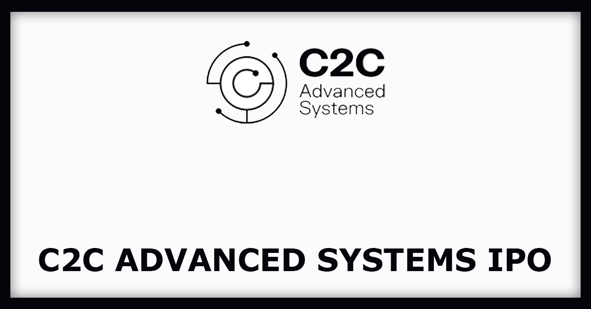 C2C Advanced Systems Limited IPO (C2C Advanced Systems IPO) | Current ...