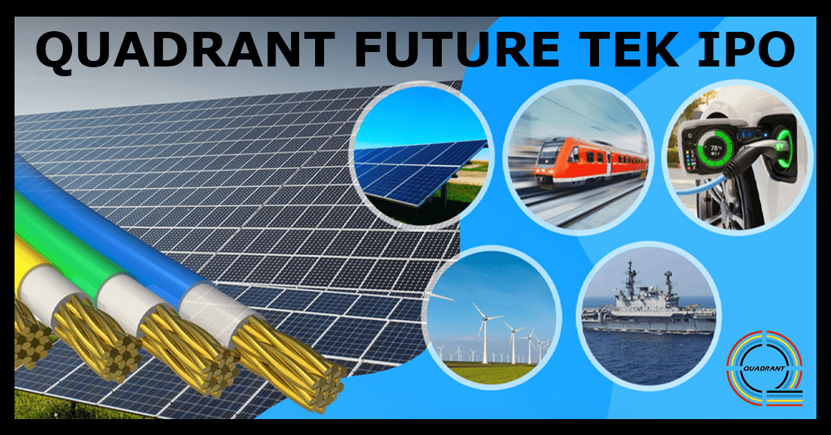 Quadrant Future Tek IPO Dates, Price, GMP, Review - IPOHUB
