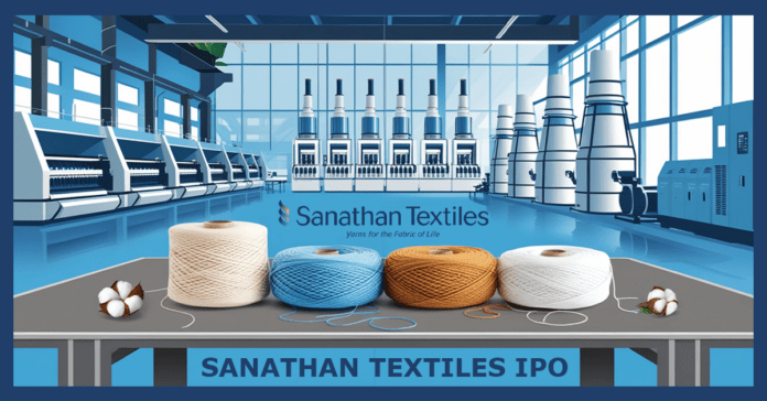 Sanathan Textiles Limited IPO (Sanathan Textiles IPO) | Current IPO ...