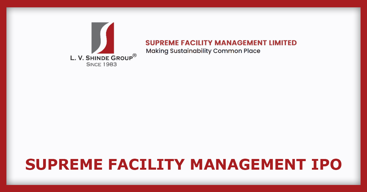 Supreme Facility Management Limited IPO (Supreme Facility Management ...