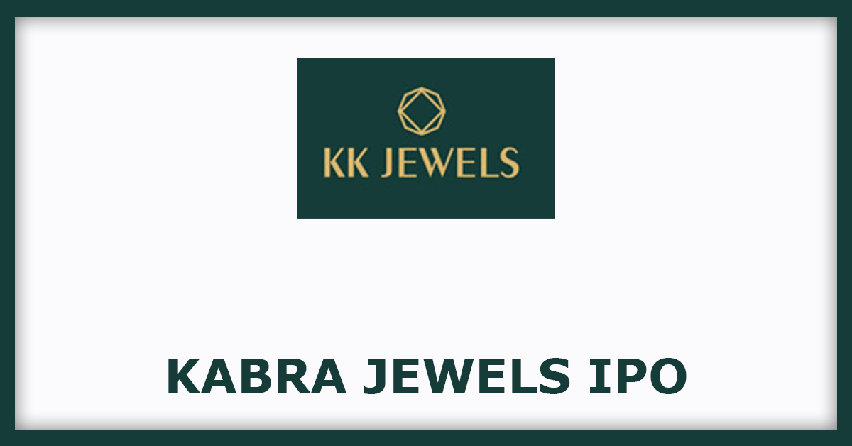 Kabra Jewels Limited IPO (Kabra Jewels IPO) | Current IPO & Upcoming IPO