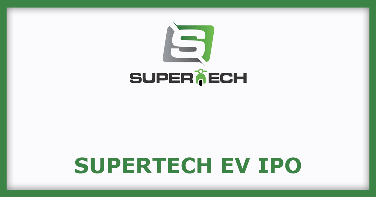 Supertech EV Limited IPO (Supertech EV IPO) | Current IPO & Upcoming IPO