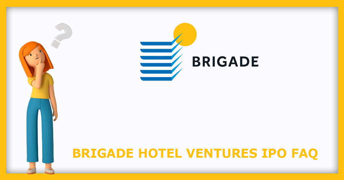 Brigade Hotel Ventures Limited IPO (Brigade Hotel Ventures IPO)0 ...