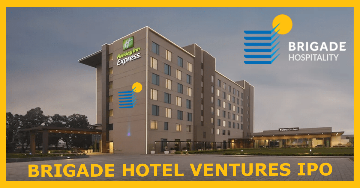 Brigade Hotel Ventures Limited IPO (Brigade Hotel Ventures IPO)0.72Brigade Hotel Ventures ...